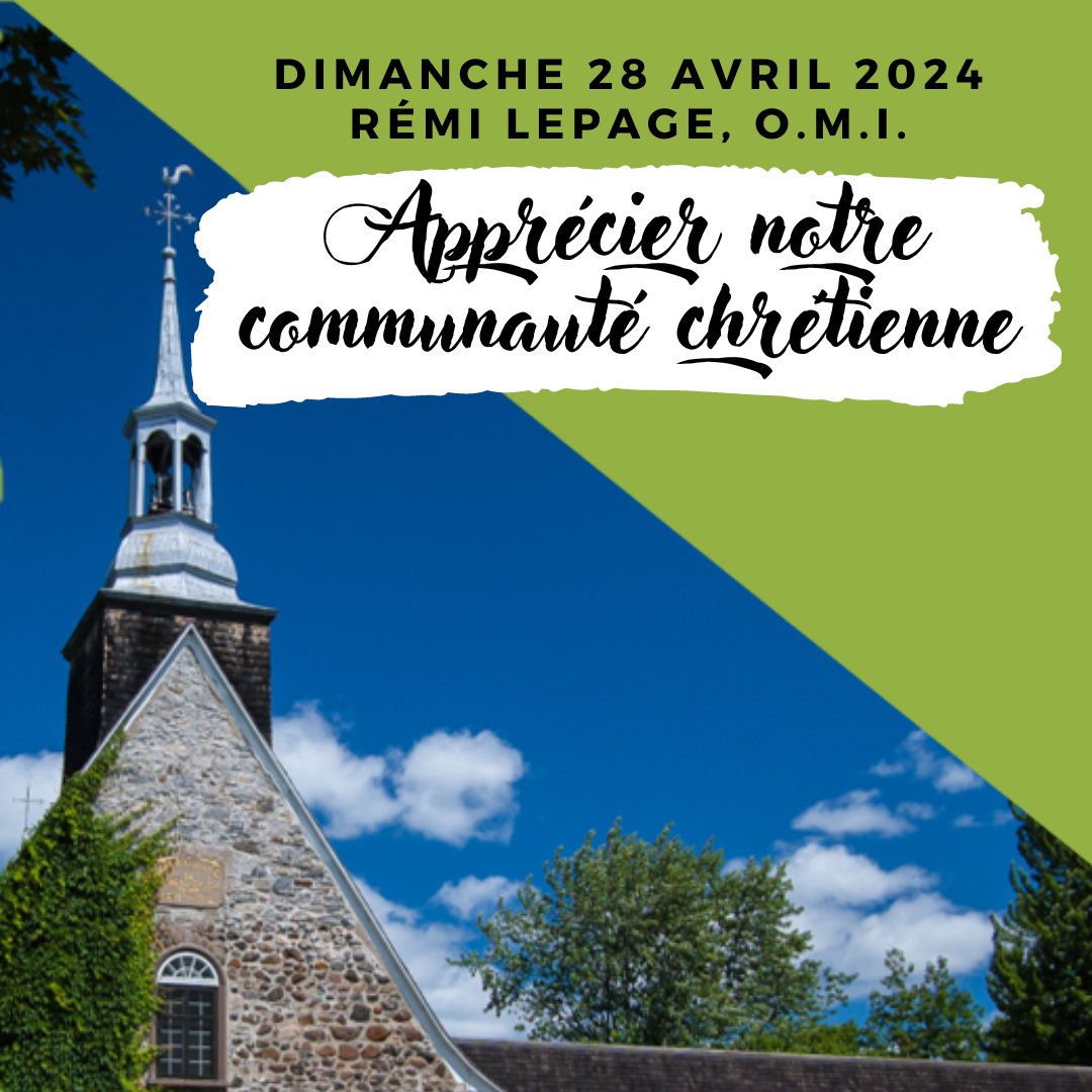 Apprécier notre communauté chrétienne - Dimanche 28 avril 2024 - La Vie ...